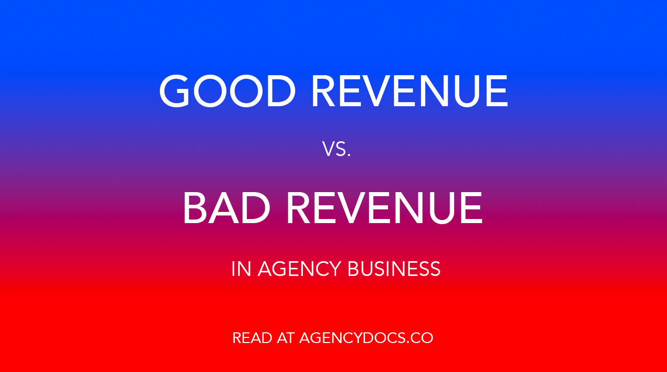 Good Revenue vs. Bad Revenue in Agency Business – AgencyHabits